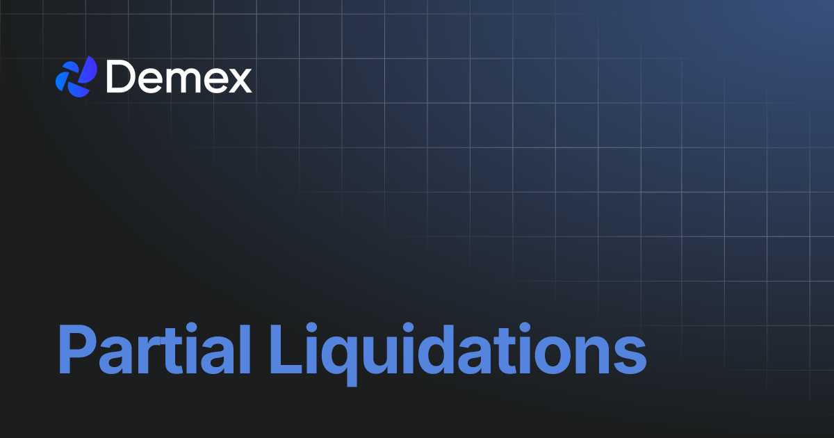 Partial Liquidations | Demex Docs