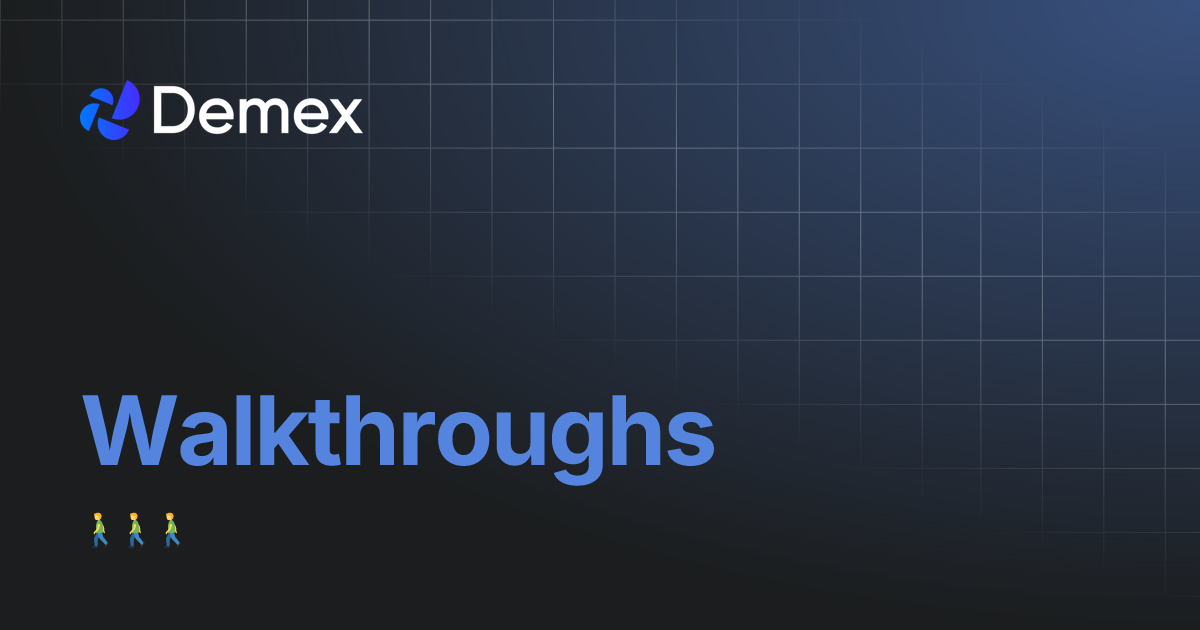 Walkthroughs | Demex Docs
