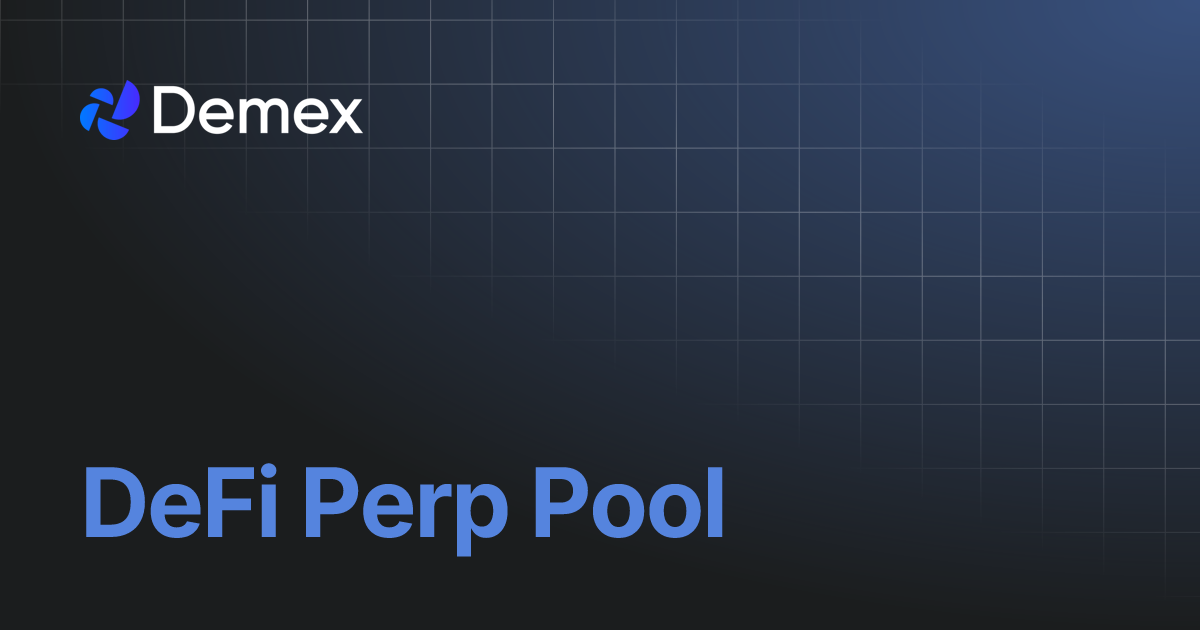 DeFi Perp Pool | Demex Docs