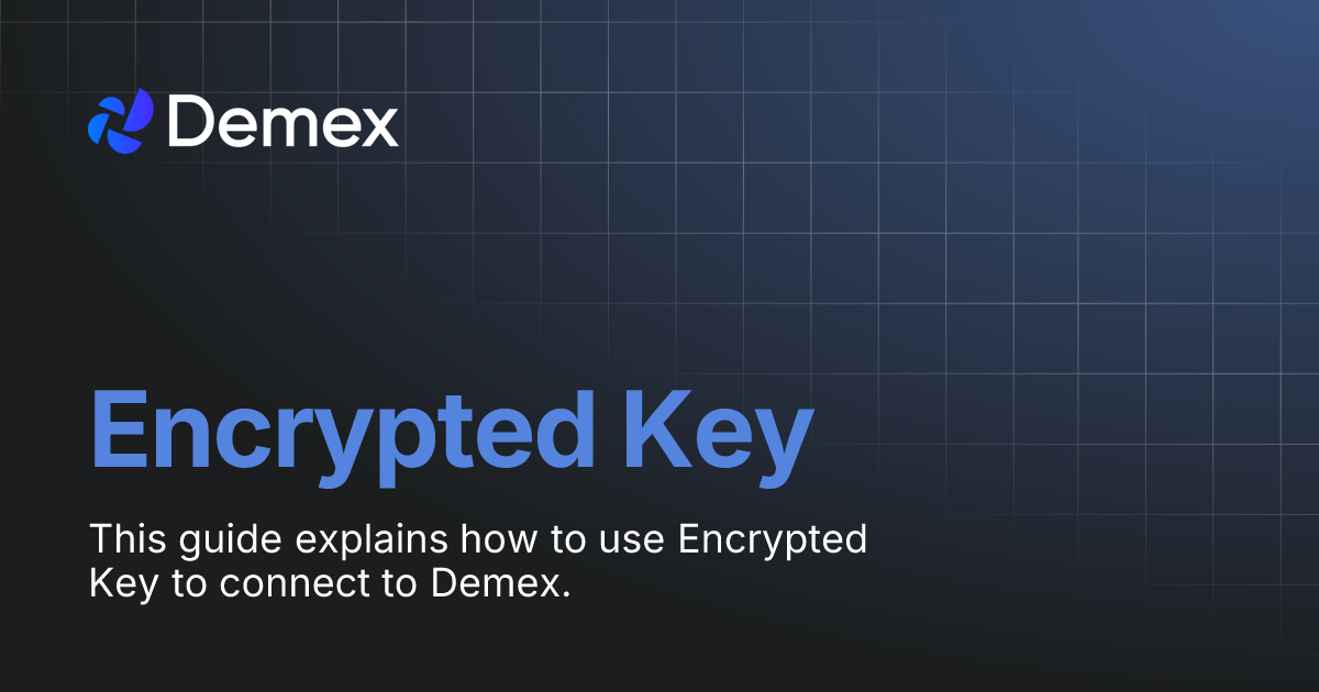 Encrypted Key | Demex Docs