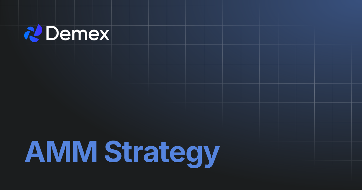 AMM Strategy | Demex Docs