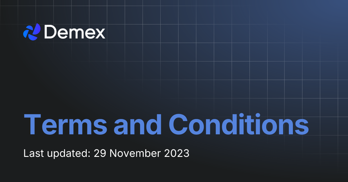 Terms and Conditions | Demex Docs
